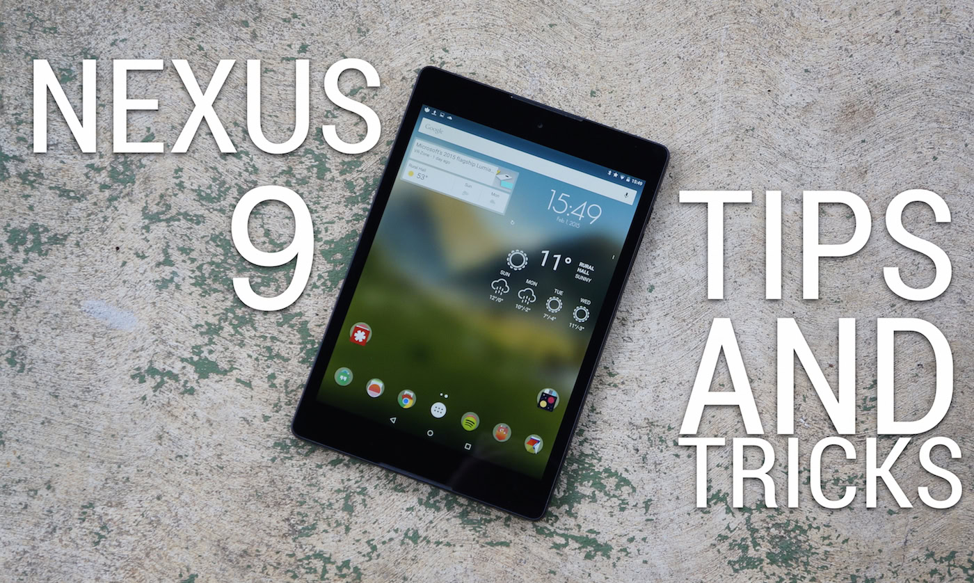 Nexus 9 Tips and Tricks!