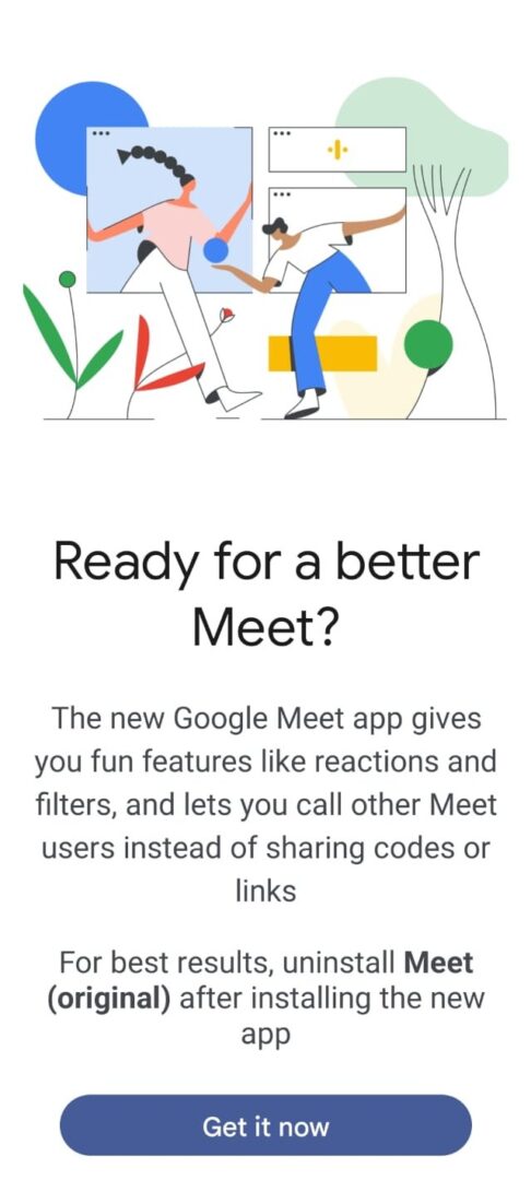 Google wants you to uninstall Meet so you can use Meet